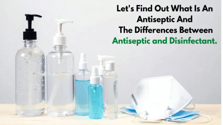 How to Know the difference between Disinfectant and Antiseptic